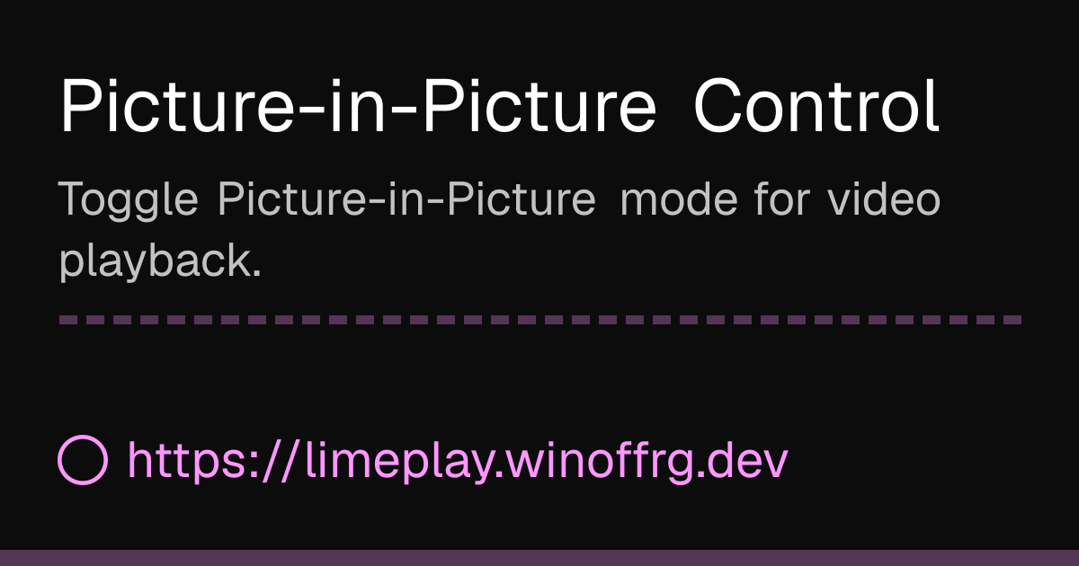 Picture-in-Picture Control | Limeplay - Open Source Video Player UI ...